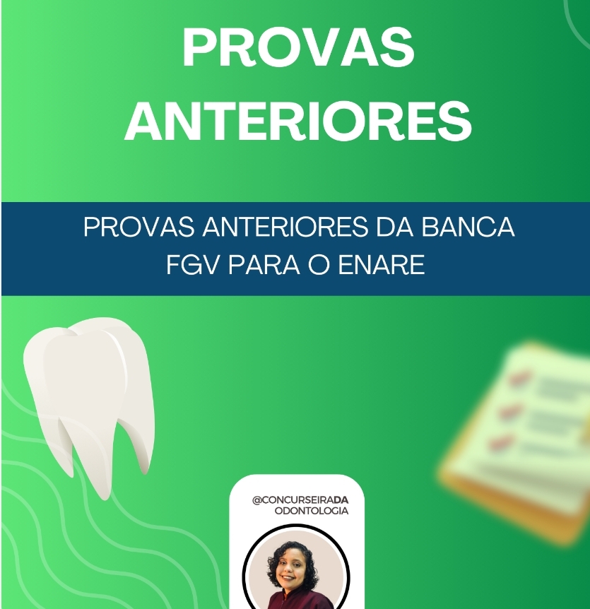 PROVAS ANTERIORES DE ODONTO DA FGV PARA O ENARE - Vanessa Nasciment...