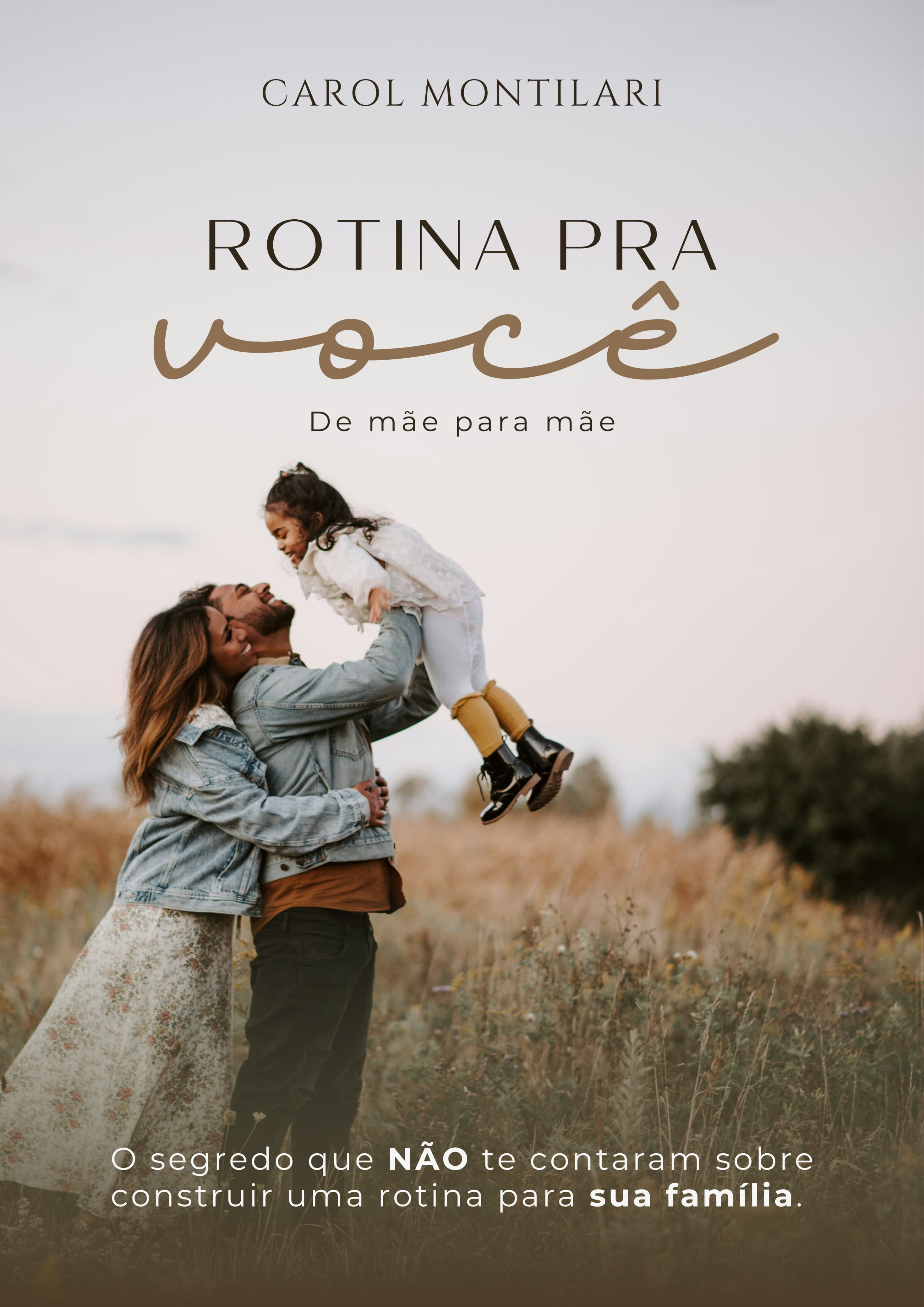 Rotina pra você, de mãe pra mãe. O segredo que não te contaram sobr...