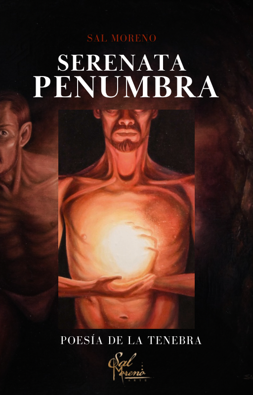 Sal Moreno - Serenata penumbra, poesía de la tenebra - Luna Moreno ...