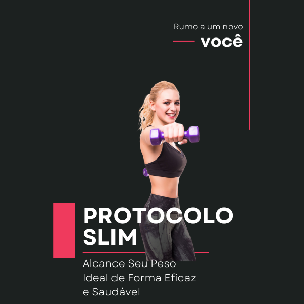 Protocolo Slim - Alcance Seu Peso Ideal de Forma Eficaz e Saudável ...