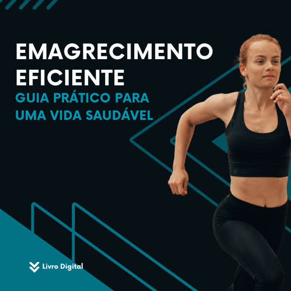 Emagrecendo com saúde: Guia prático para perder peso de forma efici...