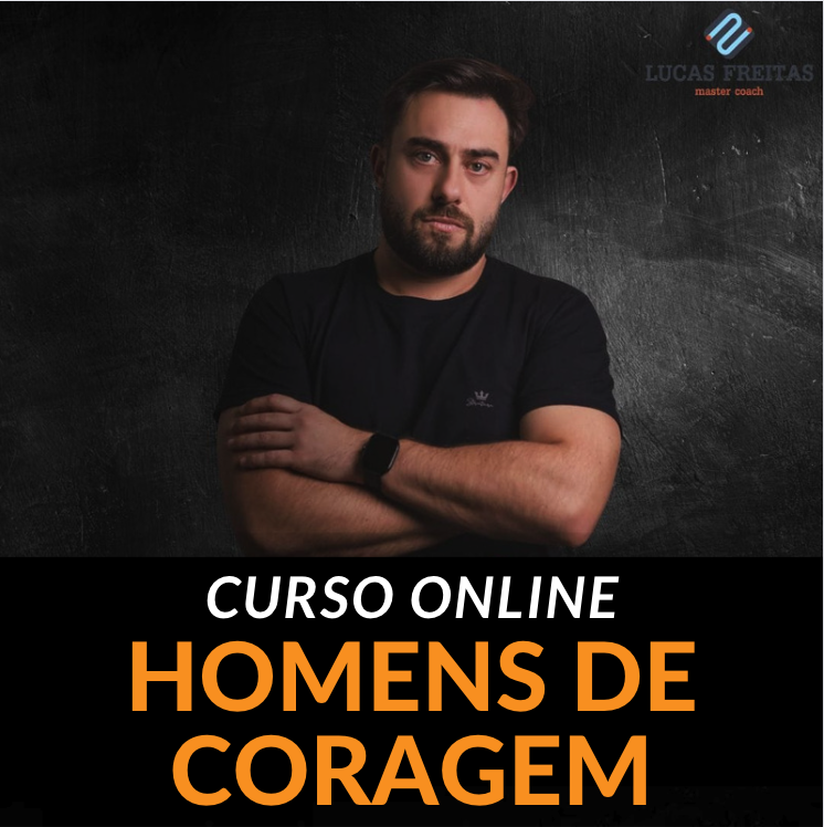 Curso Homens de Coragem - Lucas Monteiro Freitas | Hotmart