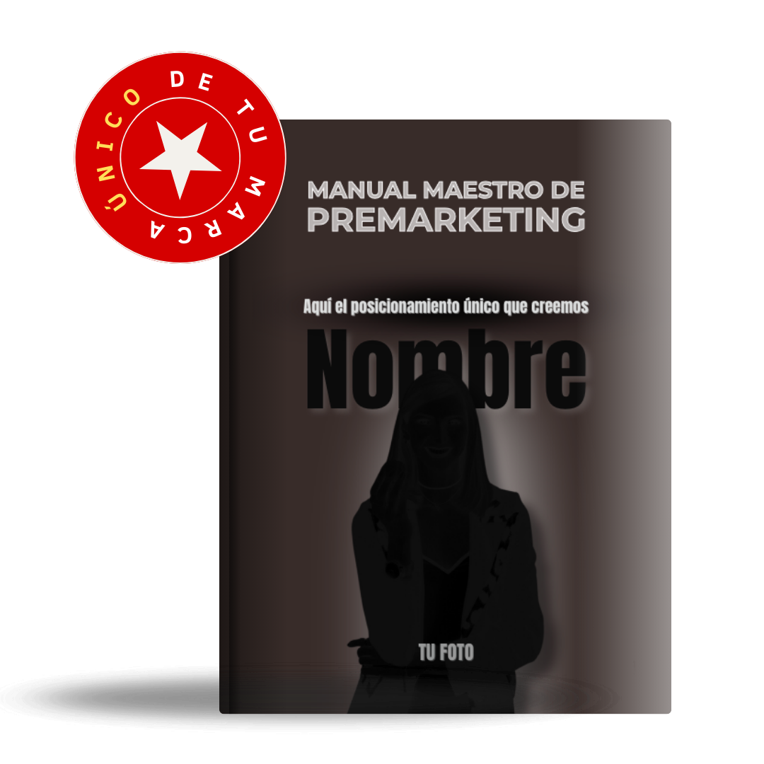 El ABC del PreMarketing - Crea tu Manual para posicionarte sin comp...