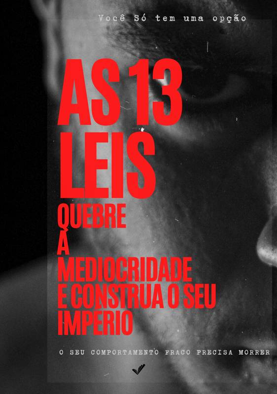 13 leis - Quebre a Mediocridade e Construa o seu Império - GSSTORE...