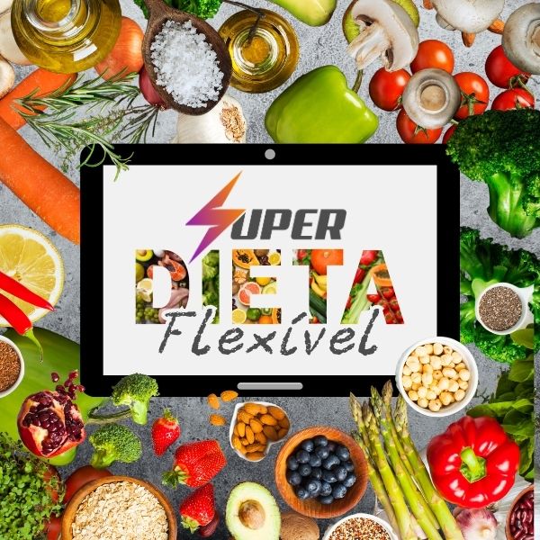 SUPER DIETA FLEXÍVEL