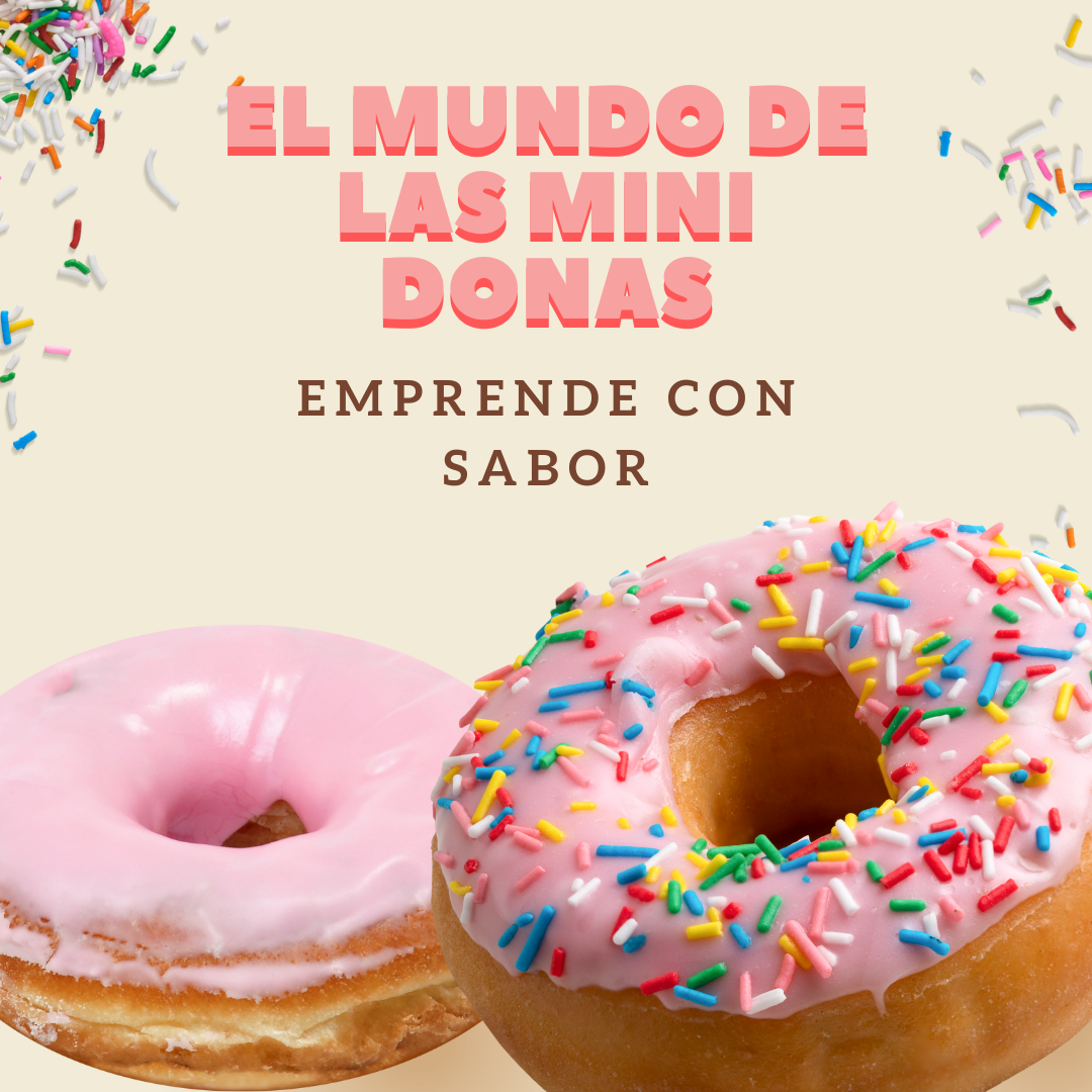 El Mundo de las Mini Donas: Emprende con Sabor - Marion Helena Fern...