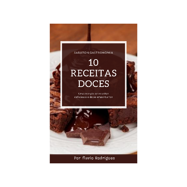10 receitas de doces deliciosos - Luzia aparecida | Hotmart