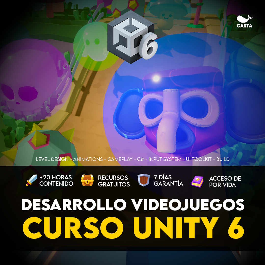Unity 6 - Curso fundamentos desarrollo de videojuegos
