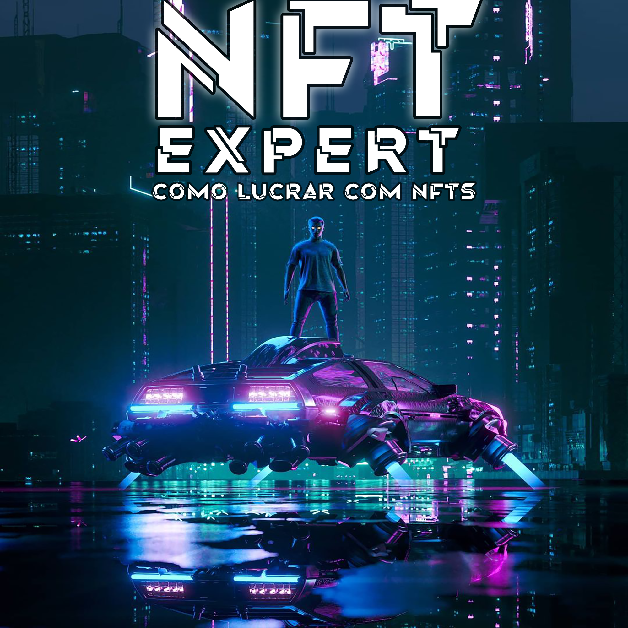 NFT EXPERT - Como Lucrar Com NFTs