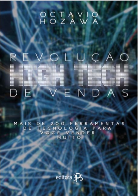 ebook Revolução Hi Tech de Vendas : + 200 Ferramentas de Tecnologia...