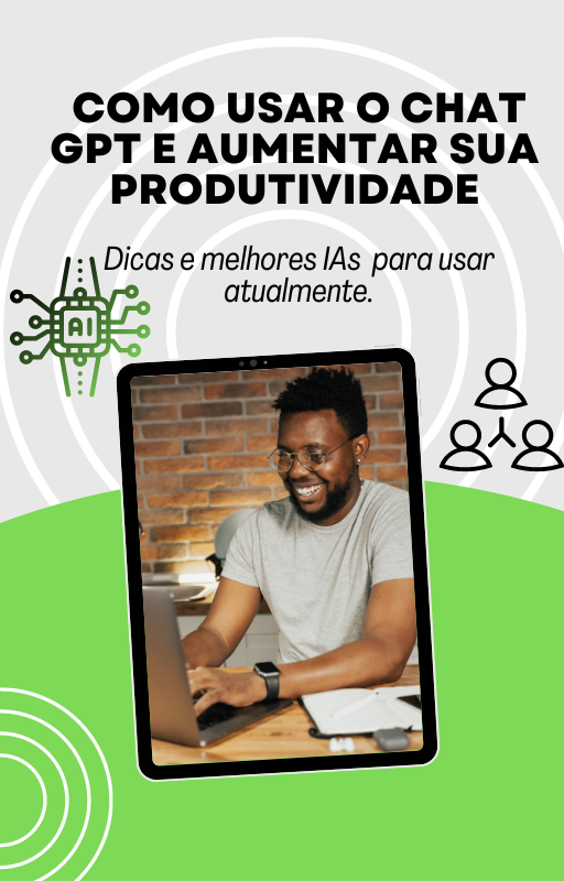 Como usar o Chat Gpt e aumentar sua produtividade