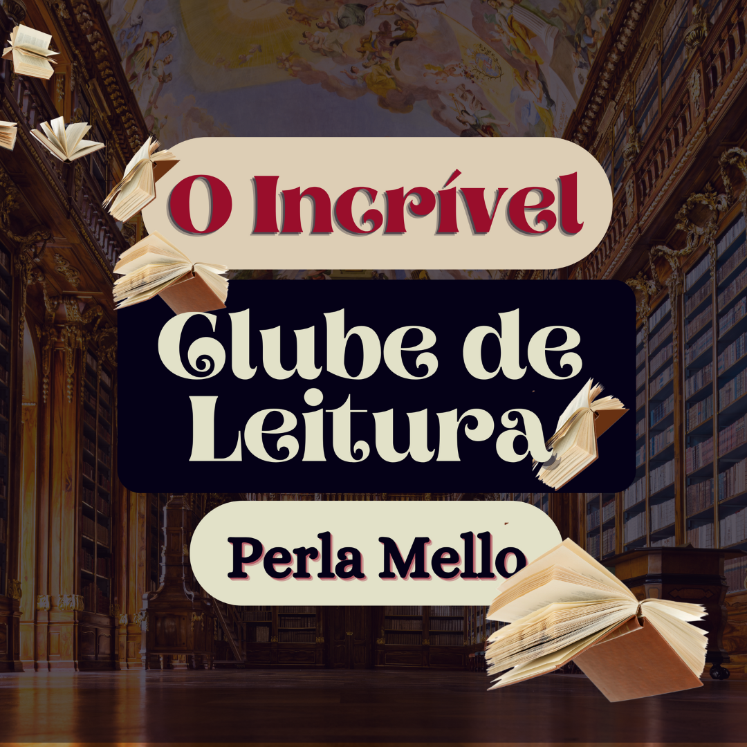 O Incrível Clube de Leitura - Perla Mello - Perla Mello | Hotmart