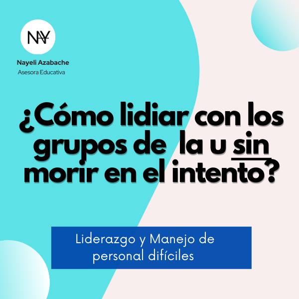 Liderazgo y Manejo de personas difíciles - Nayeli Azabache Mendoza... Liderazgo y Manejo de personas difíciles - Nayeli Azabache Mendoza...