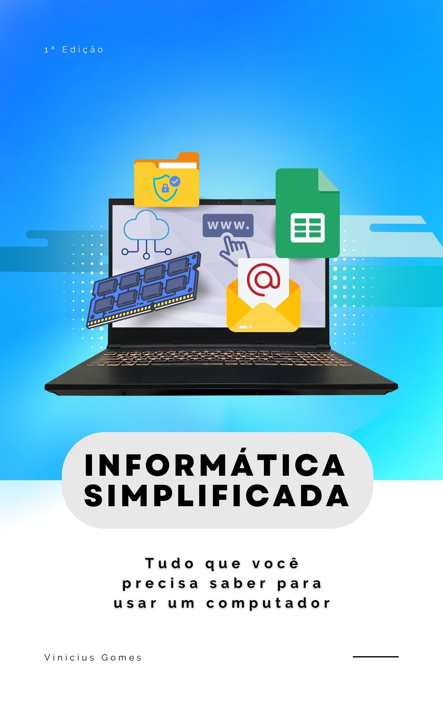 Informatica simplificada: Tudo que você precisa saber para usar um ...