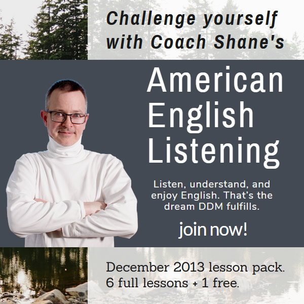 Coach Shane's American English Listening - December 2013