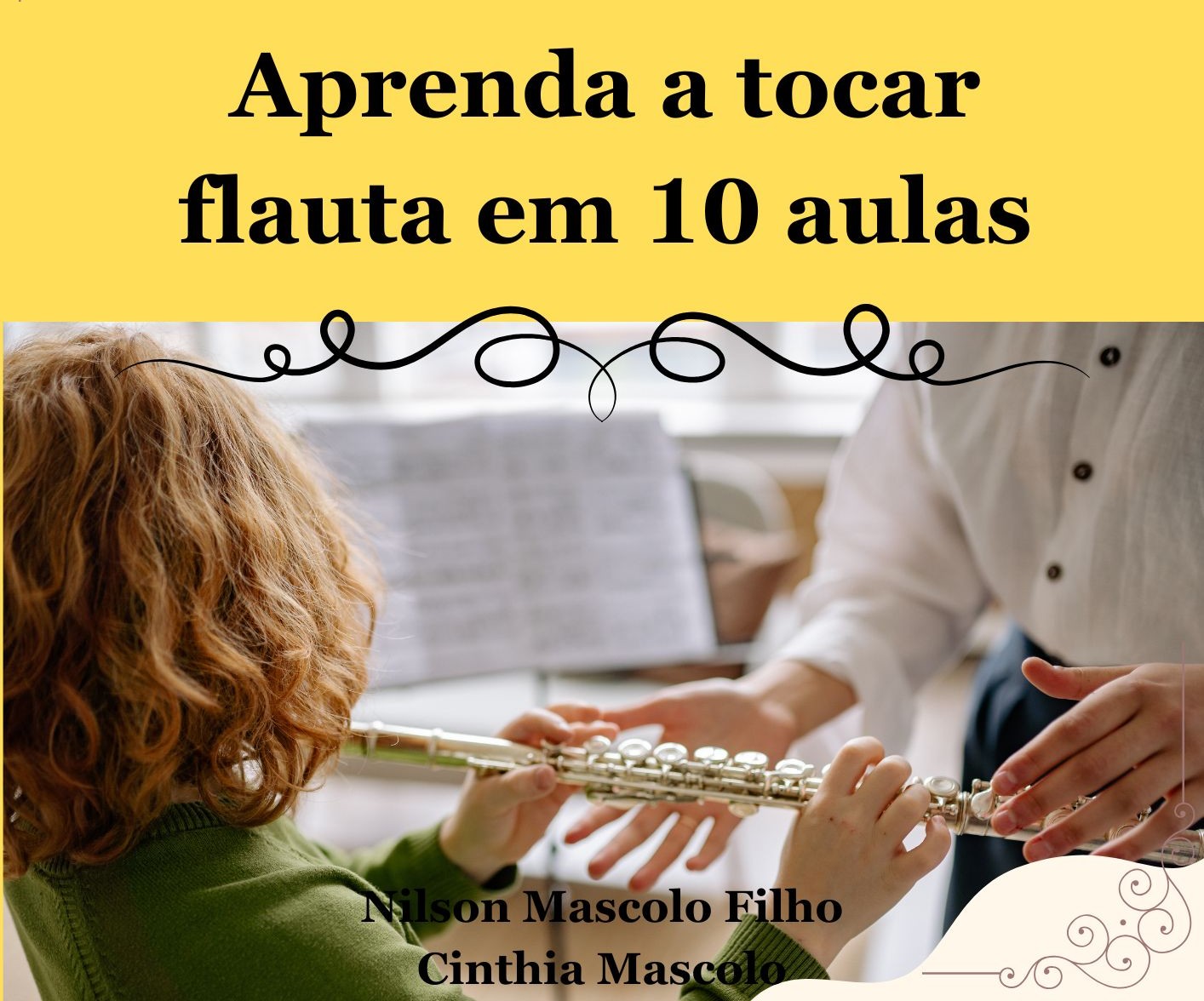 Aprenda a tocar flauta em 10 aulas - Nilson Mascolo Filho | Hotmart