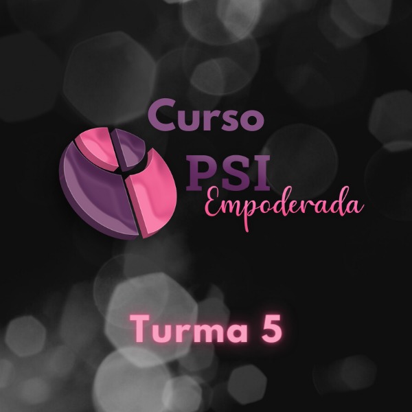 Curso Psi Empoderada - turma 5 - Camilla Correia Rodrigues | Hotmart