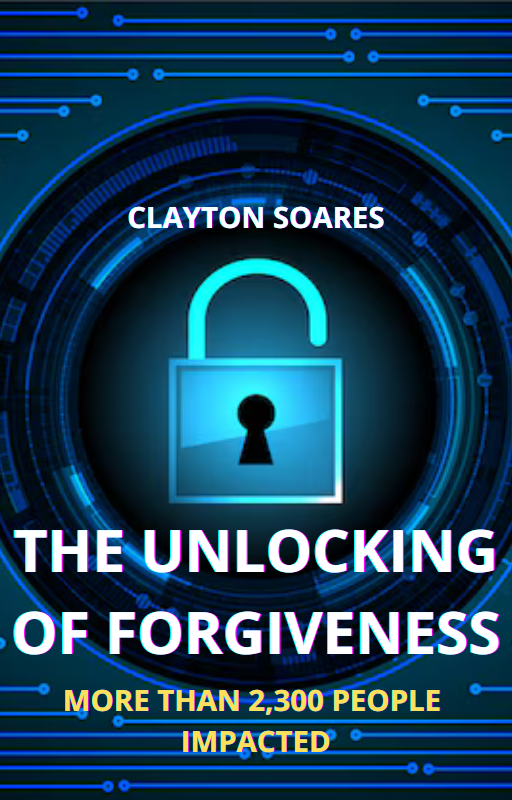 THE UNLOCKING OF FORGIVENESS - CLAYTON SOARES | Hotmart
