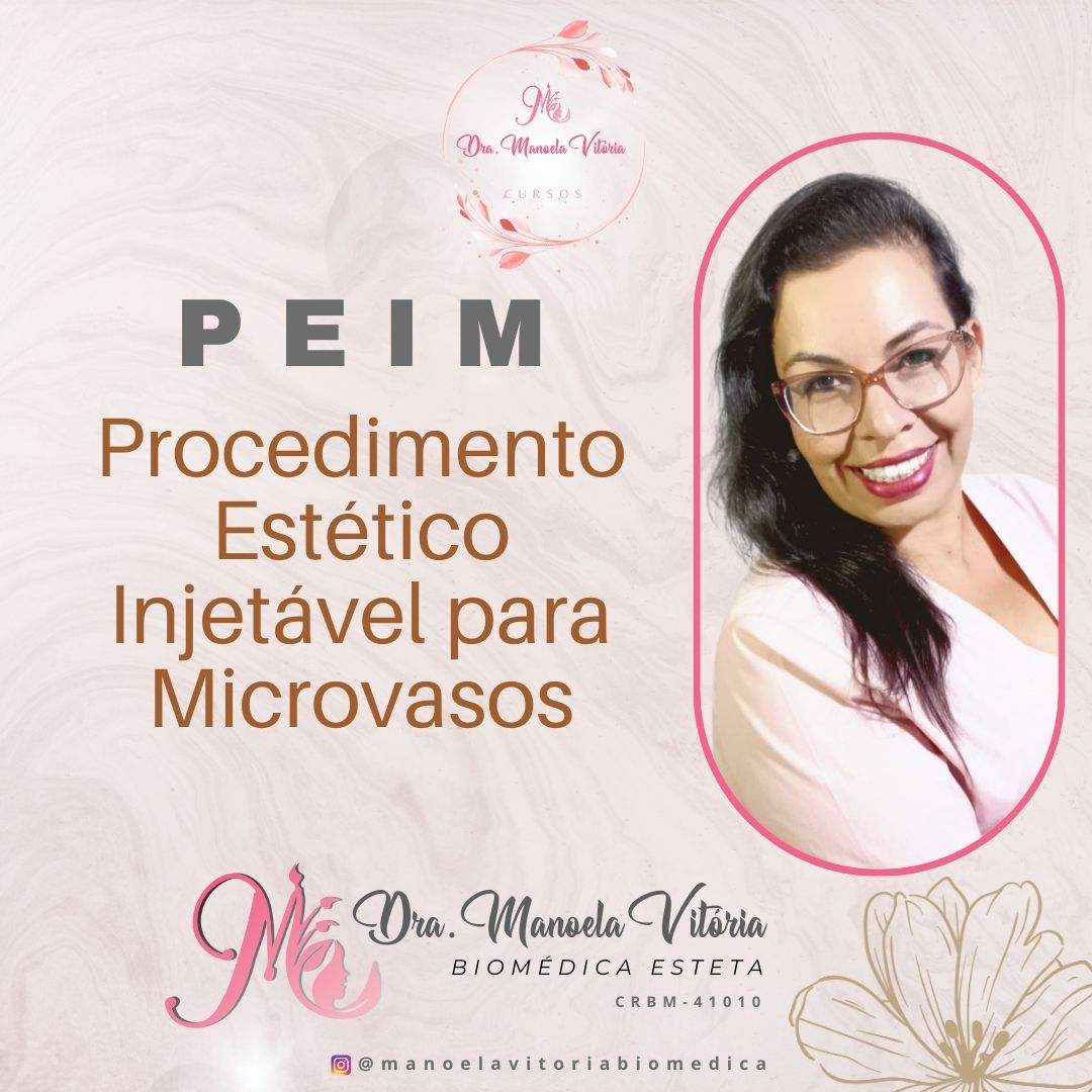 PEIM - Procedimento Estético Injetável para Microvasos - Dra. Manoe...