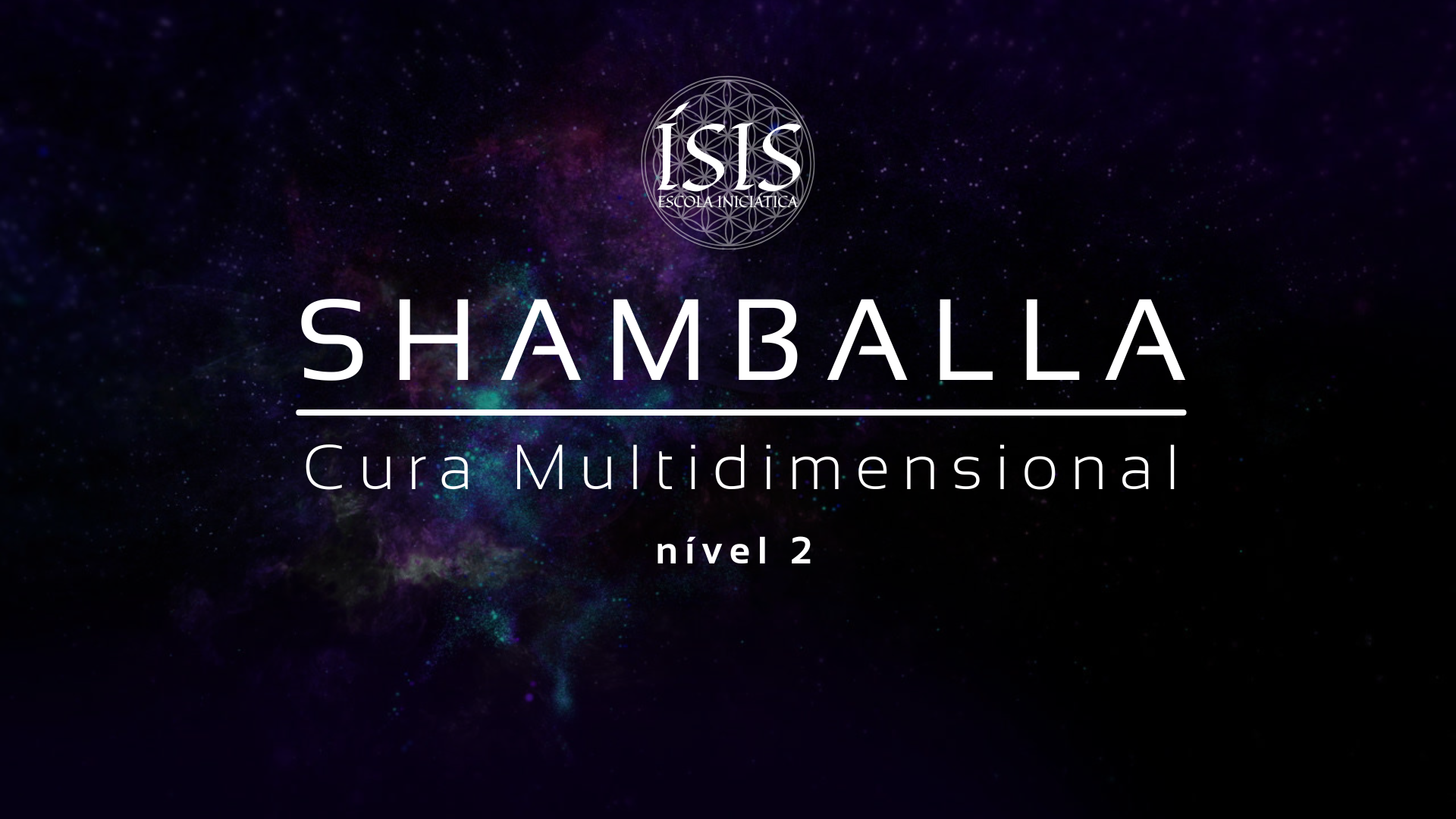 Reiki Shamballa Multidimensional Healing - nível 2 - Ísis Escola In...