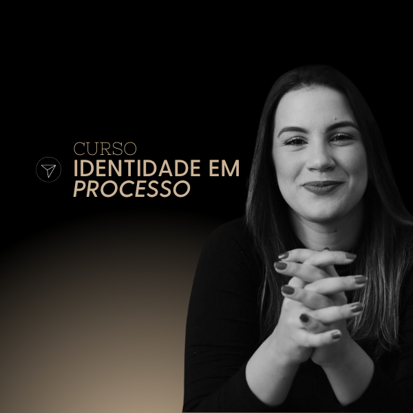 Curso - Identidade em processo - Viviane Menezes Rosa | Hotmart