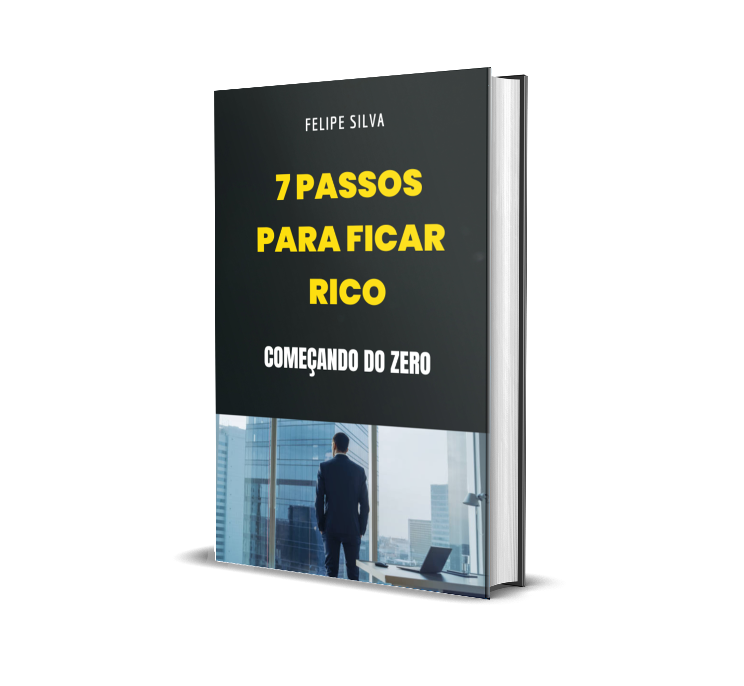 7 PASSOS PARA FICAR RICO - Começando do zero