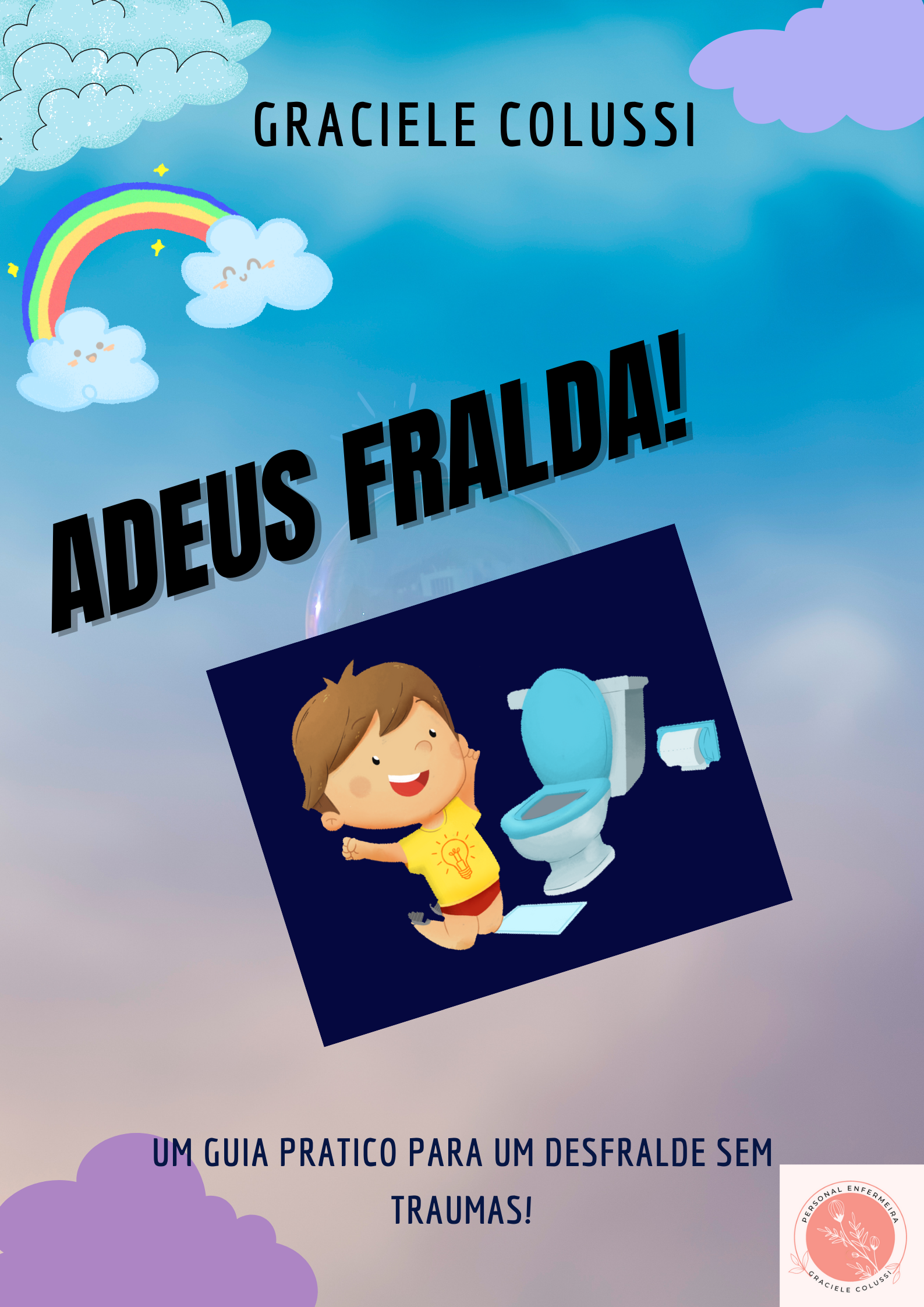 ADEUS FRALDA!