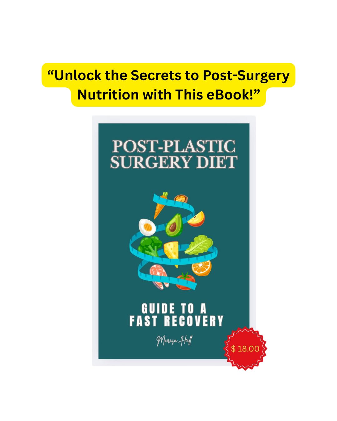 Post-Plastic Surgery Diet Guide to a Fast Recovery - Marisa Hall