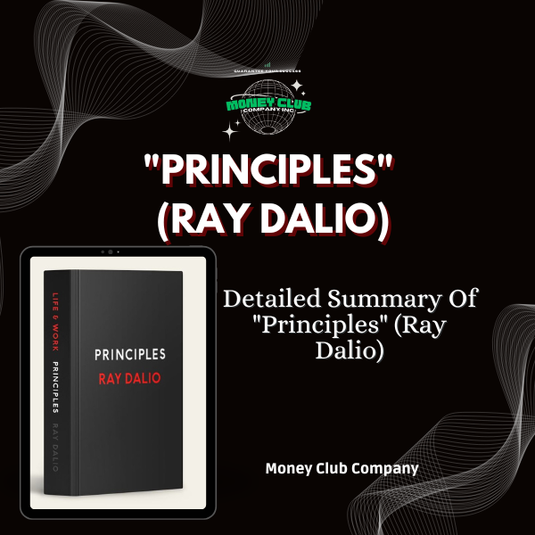 Detailed Summary Of "Principles" (Ray Dalio)