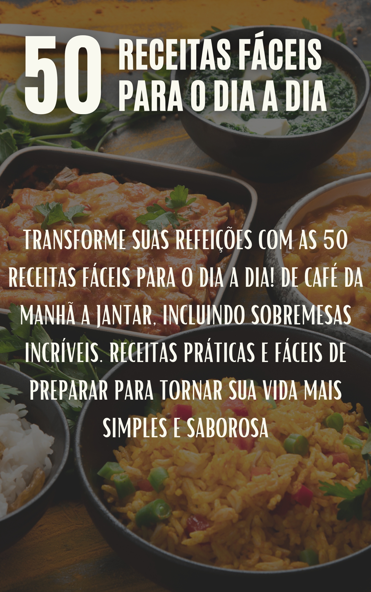 50 Receitas Práticas para o Seu Dia a Dia: Fáceis e Deliciosas - Lu...