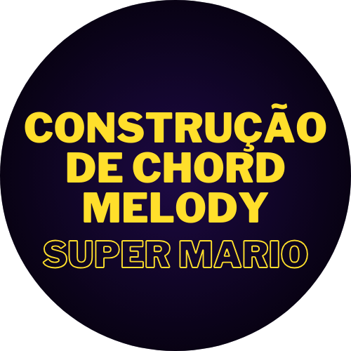Masterclass - Construção de Chord Melody - Super Mario - 3 Meses de...