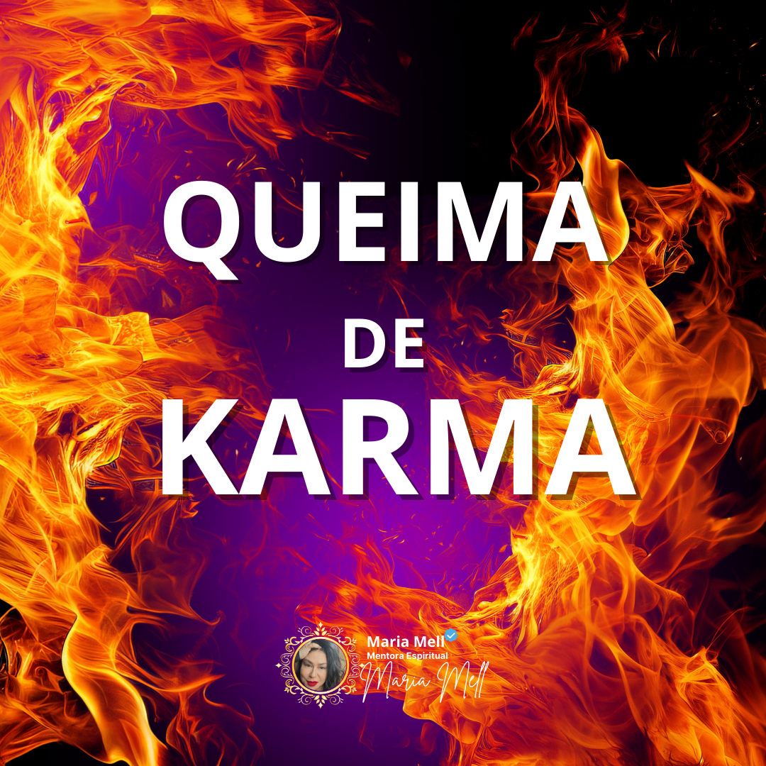 Queima de Karma Premium - Maria Mell LTDA | Hotmart