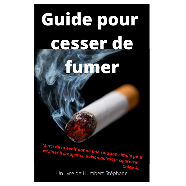GUIDE POUR CESSER DE FUMER - Humbert Stephane | Hotmart