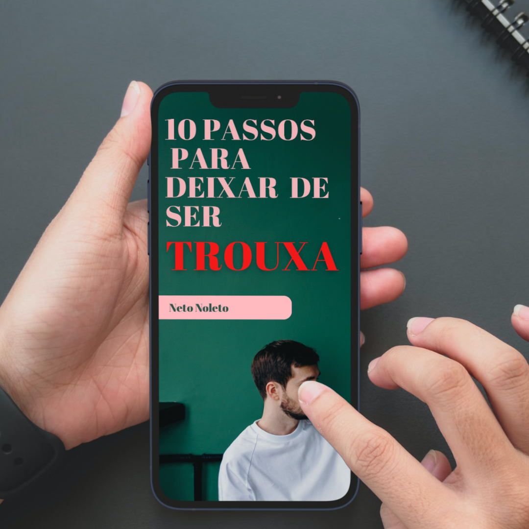 10 passos para deixar de ser trouxa
