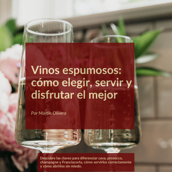 Vinos espumosos: cómo elegir, servir y disfrutar el mejor - El Vino...
