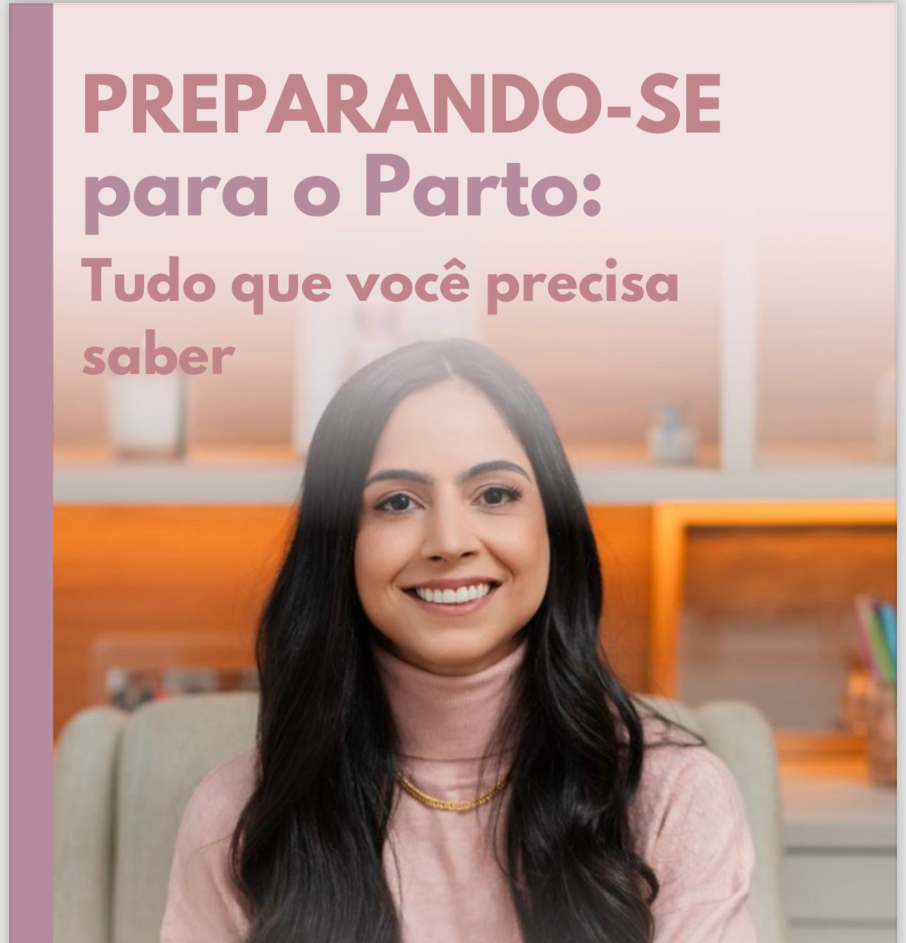 Preparando-se para o Parto - Tudo o que você precisa saber! - Luiza...