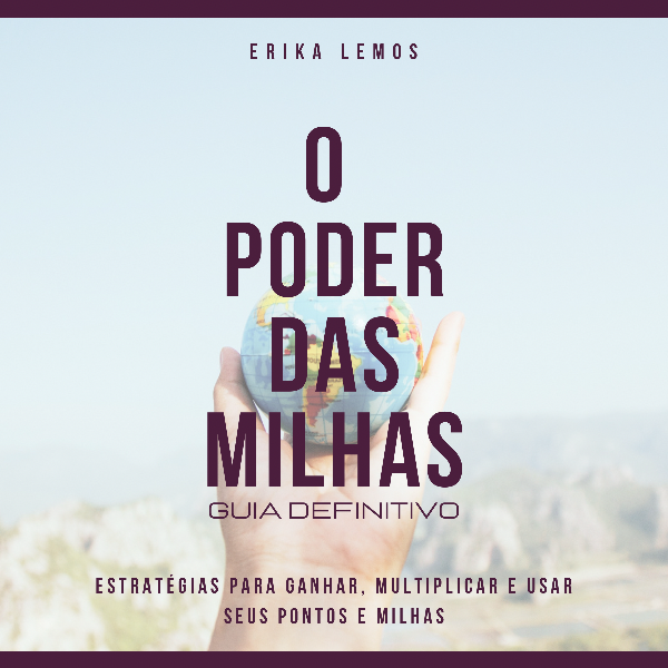 O Poder das Milhas - Guia Definitivo