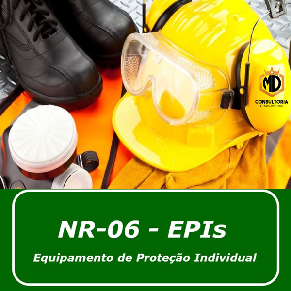 TREINAMENTO DE NR-06 - "EPI" EQUIPAMENTOS DE PROTEÇÃO INDIVIDUAL