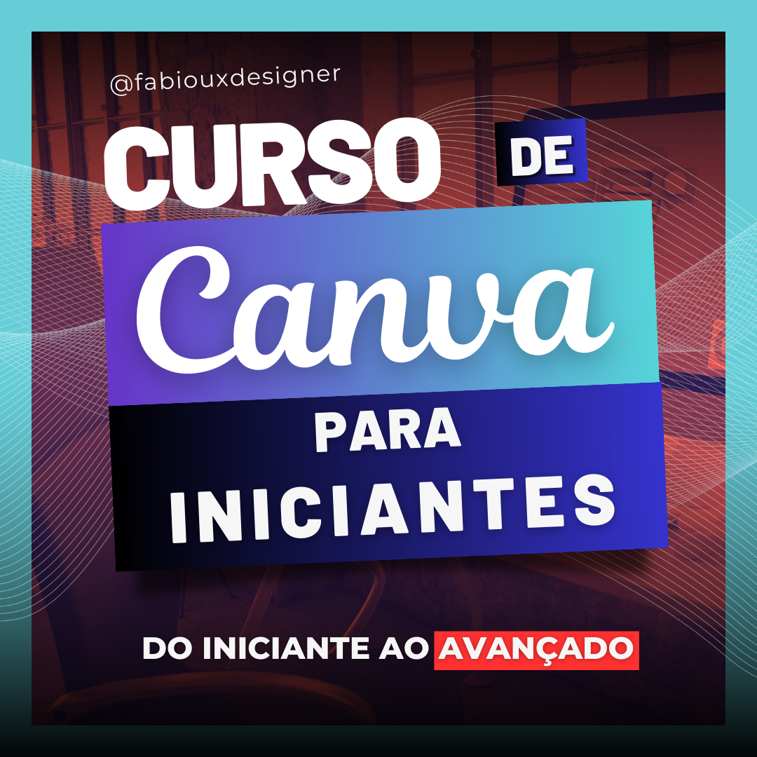Canva para Iniciantes - do Zero ao Avançado - Fábio Rosa | UX Desi...