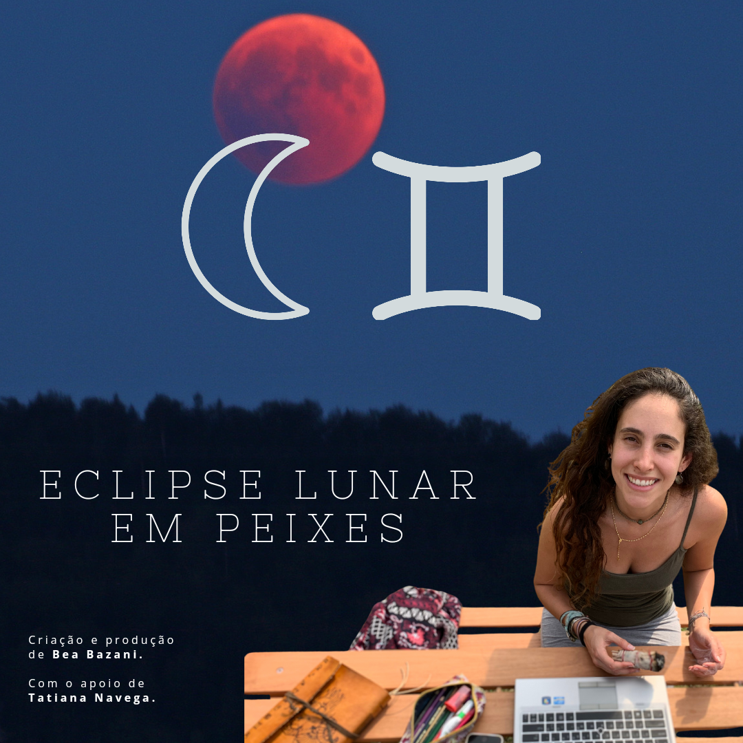 Eclipse Lunar em Peixes - Lua em Gêmeos