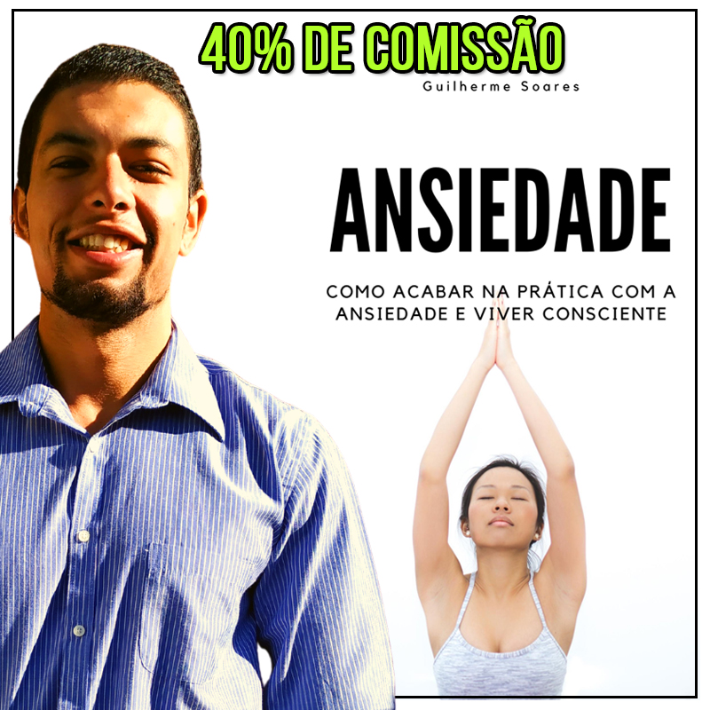 Viver sem Ansiedade - Como Acabar com Ansiedade e Viver Consciente