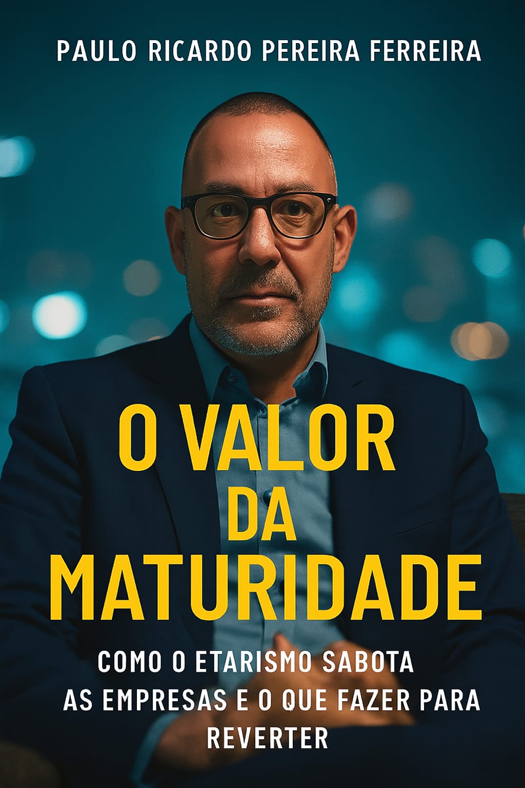 O Valor da Maturidade - Como o Etarismo Sabota as Empresas e Como R...