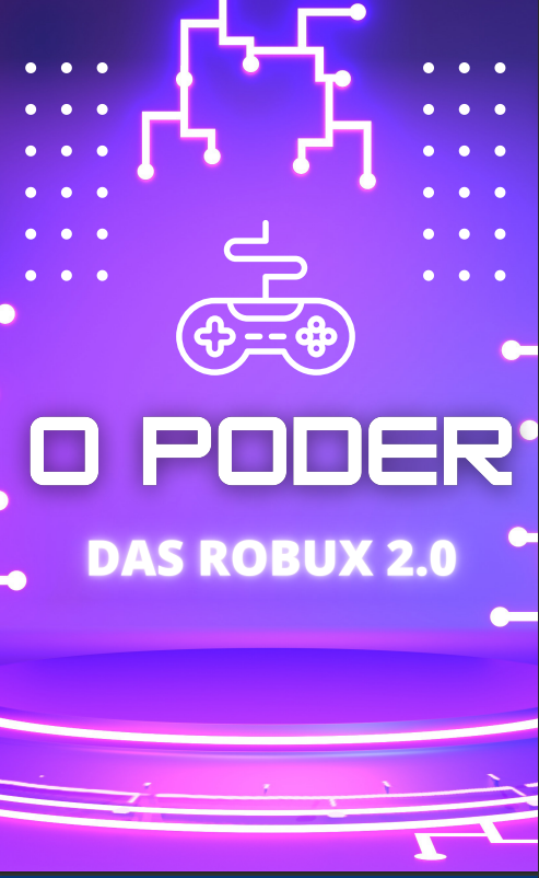 O Poder Das Robux 2