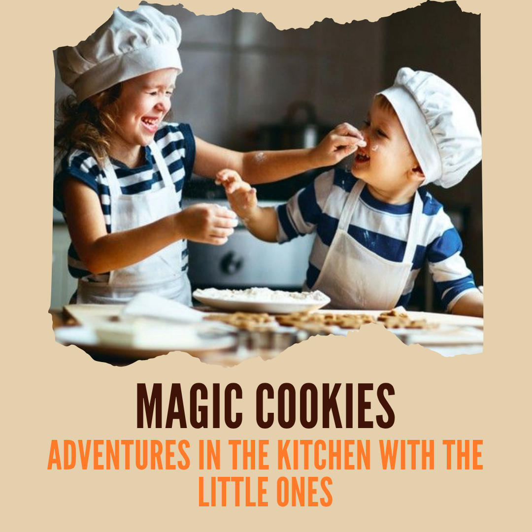 Magical Cookies: Kitchen Adventures with the Little Ones