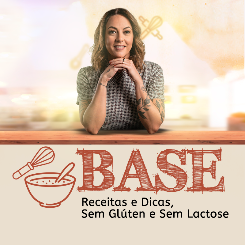 BASE - Receitas e Dicas Sem Glúten e Sem Lactose