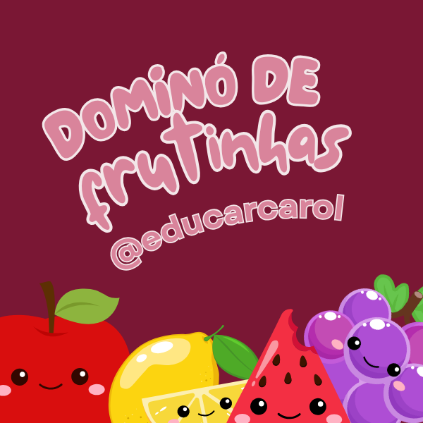 Dominó das Frutas – Jogo Pedagógico para Educação Infantil - Educar...