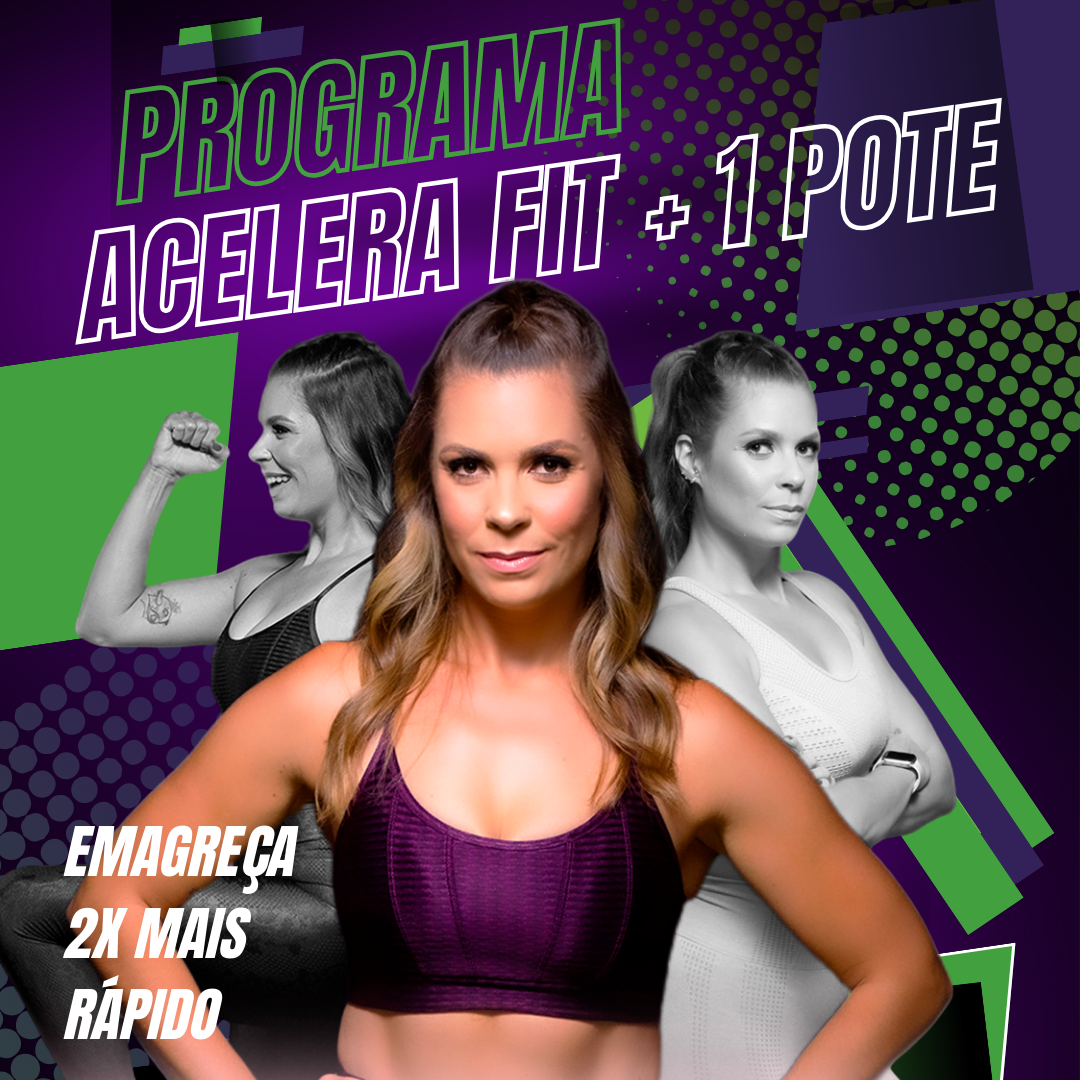 PROGRAMA ACELERA FIT + 1 POTE ACELERA FIT - Pra Saúde | Hotmart