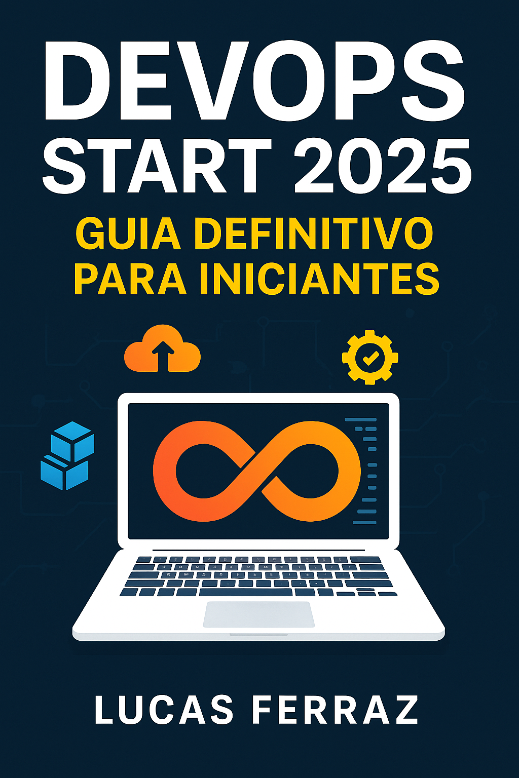 DevOps Start 2025: Guia Definitivo para Iniciantes - Lucas Ferraz