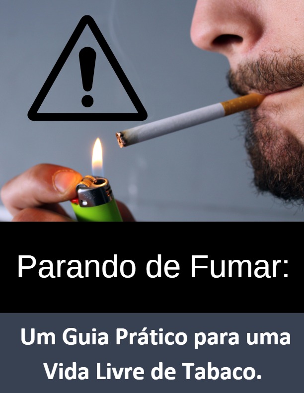 Parando de Fumar: Um guia prático para uma vida livre do tabaco