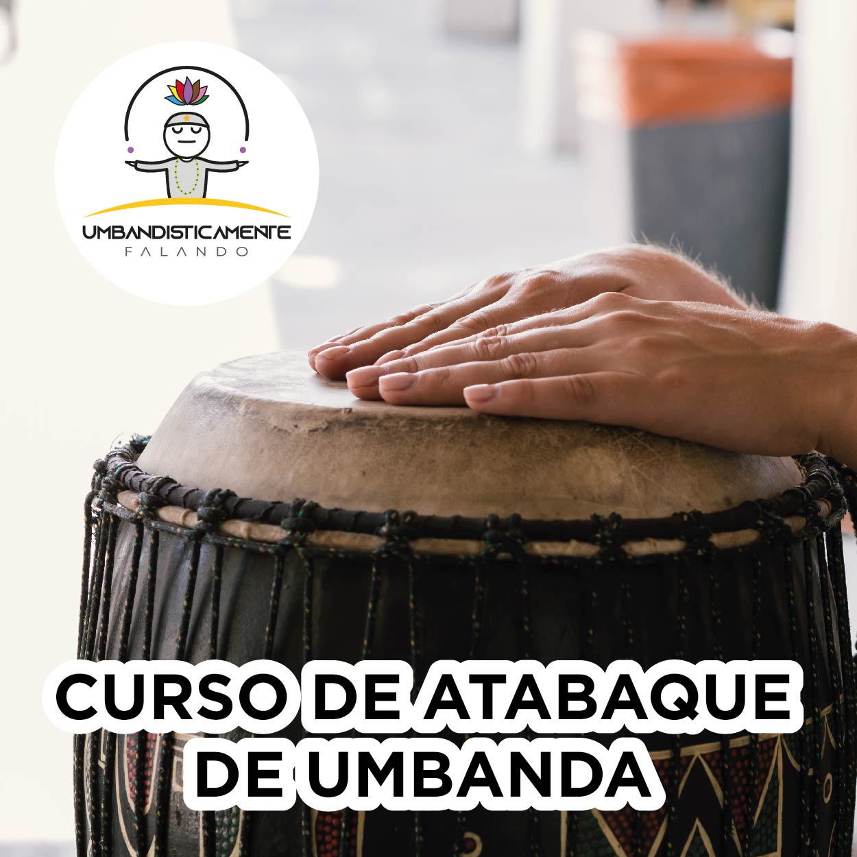 Curso de Atabaque de Umbanda - Marco Pinheiro | Hotmart